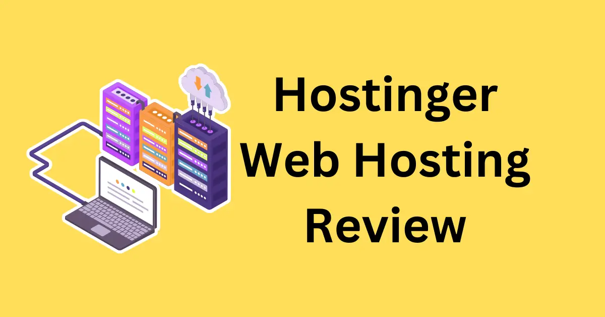 Hostinger Web Hosting Review: Affordable and Reliable Hosting